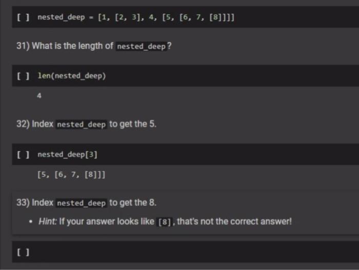 Solved nested_deep = [1, [2, 3], 4, [5, (6, 7, [8]]]] 31) | Chegg.com
