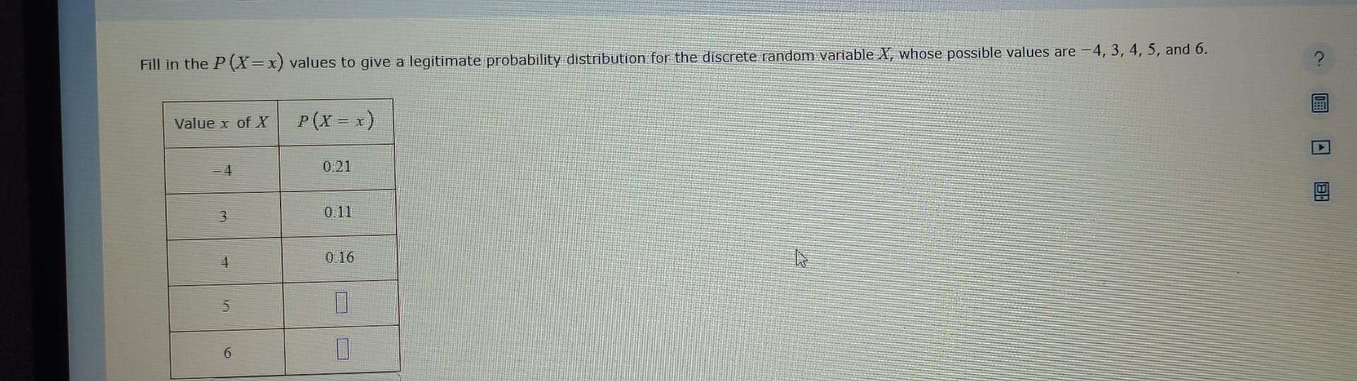 Solved Fill in the P(X=x) values to give a legitimate | Chegg.com