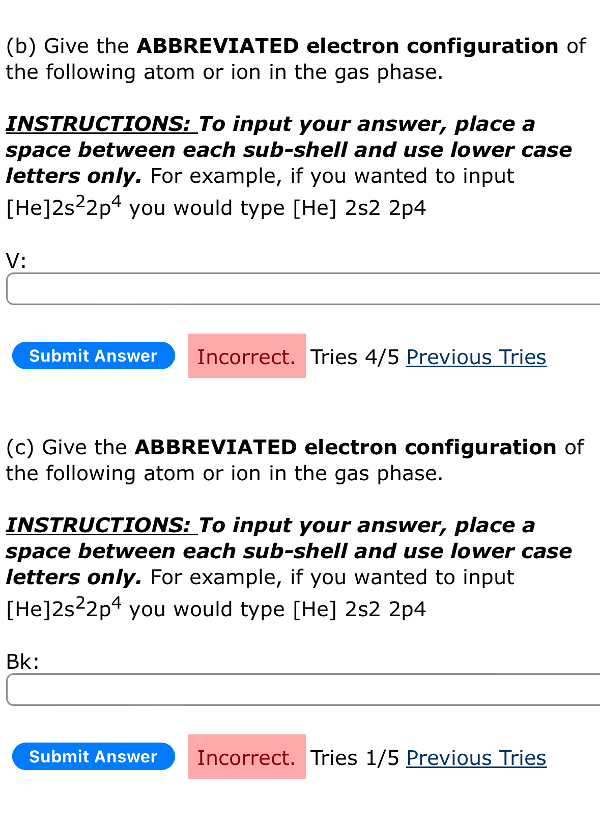 Solved (b) ﻿Give the ABBREVIATED electron configuration of | Chegg.com