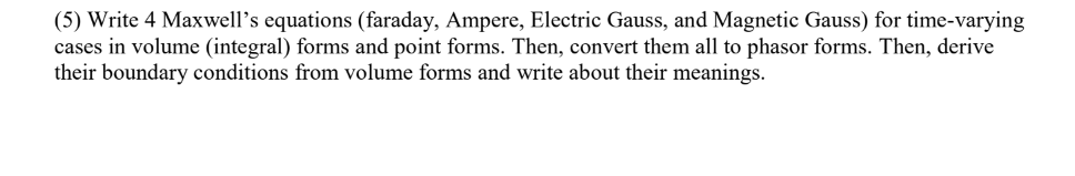 Solved (5) ﻿Write four Maxwell equations for time-varying | Chegg.com