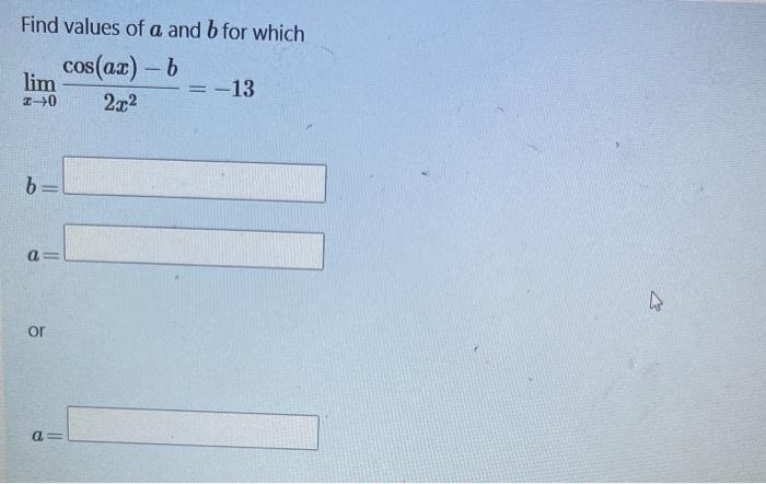 Solved Find values of a and b for which | Chegg.com