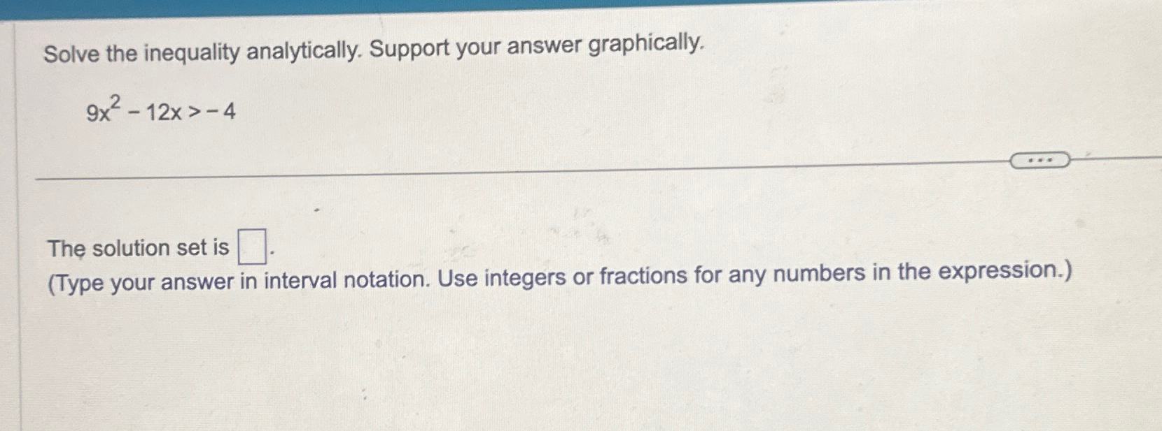 Solved Solve the inequality analytically. Support your | Chegg.com