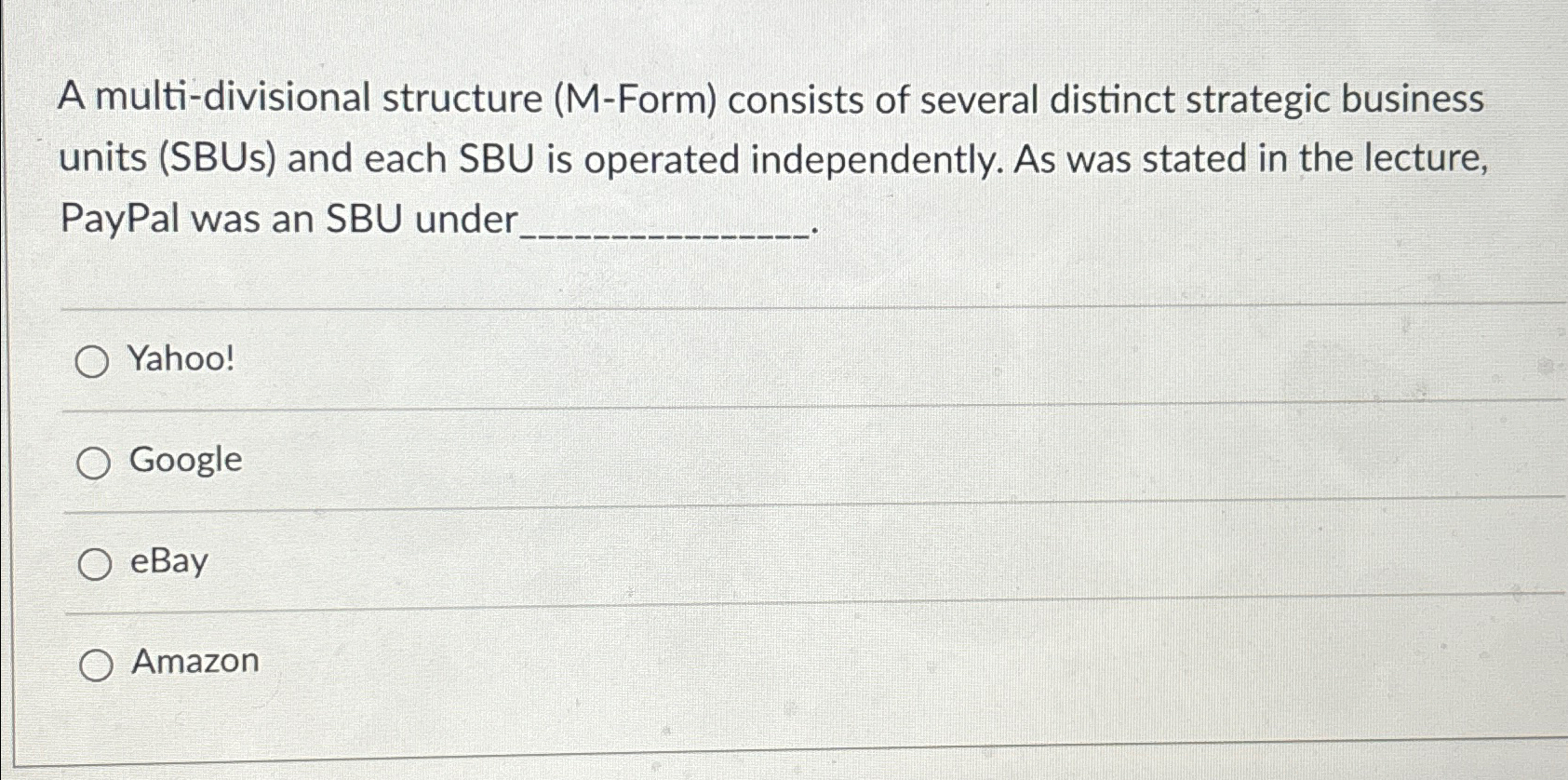 Solved A multi-divisional structure ( M-Form) ﻿consists of | Chegg.com