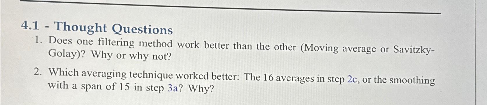 Solved 4.1 - ﻿Thought QuestionsDoes one filtering method | Chegg.com
