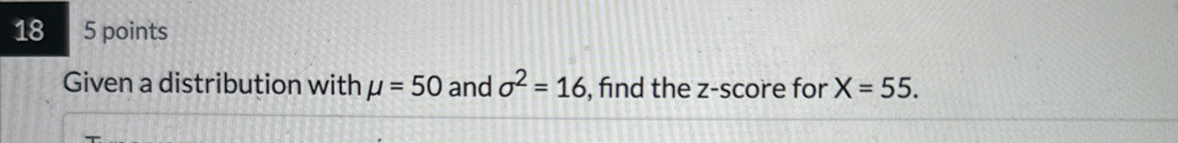 Solved Given a distribution with μ=50 ﻿and σ2=16, ﻿find the | Chegg.com