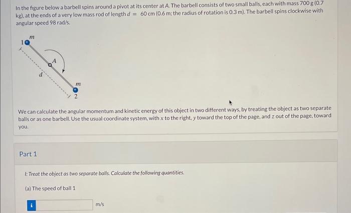 Solved In the figure below a barbell spins around a pivot at | Chegg.com