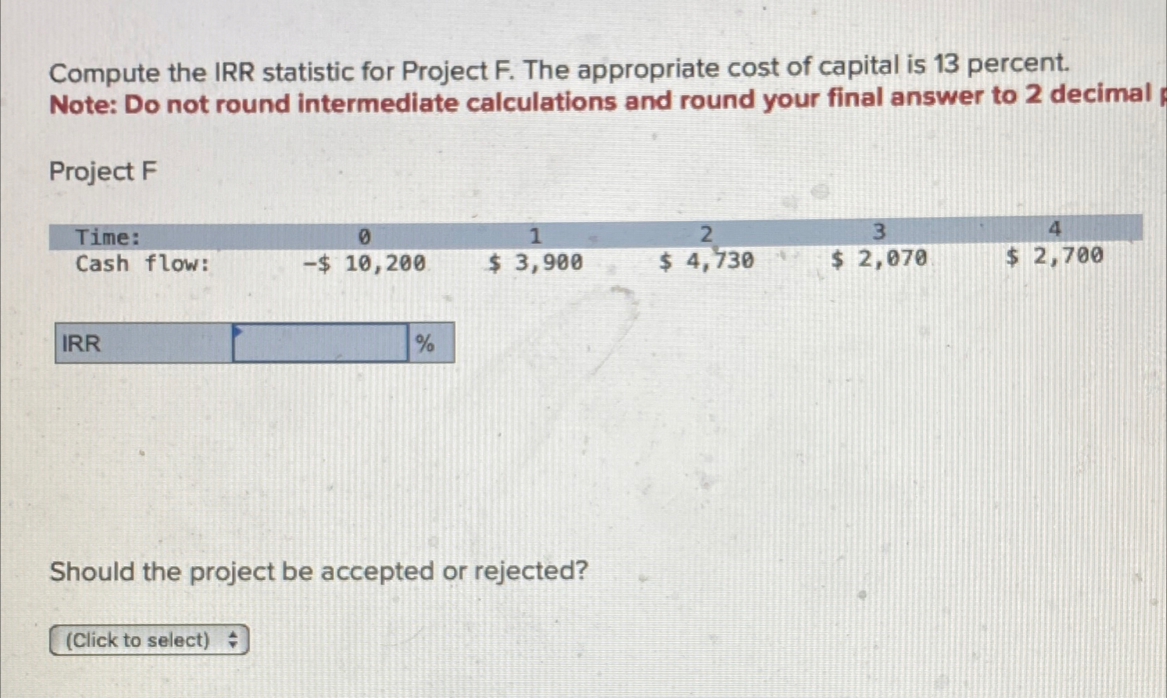 Solved Compute the IRR statistic for Project F. ﻿The | Chegg.com