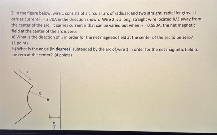 Solved 2. In the figure below, wire 1 consists of a circular | Chegg.com