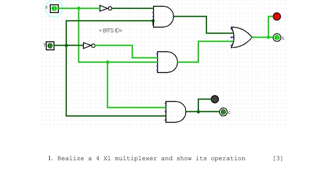 Solved 1. Realize a 4 X1 multiplexer and show its | Chegg.com