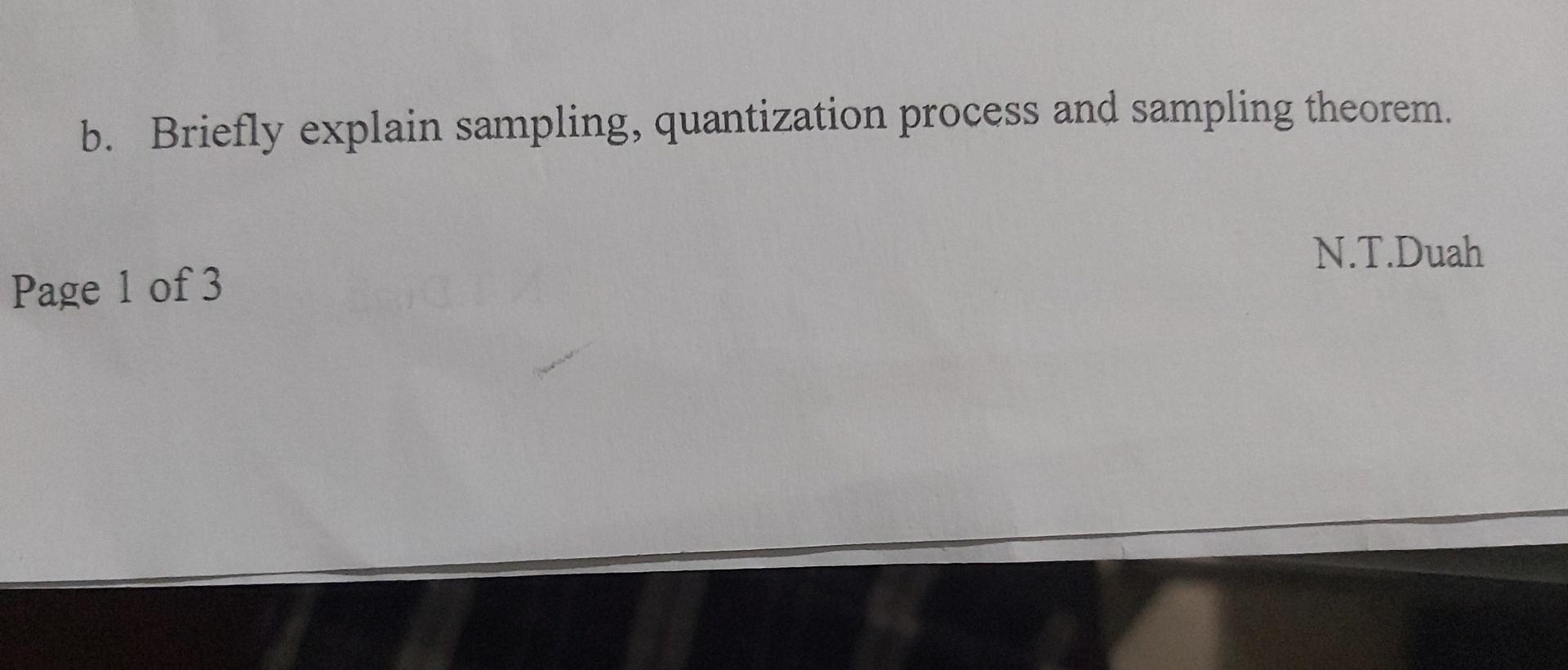 Solved b. Briefly explain sampling, quantization process and | Chegg.com