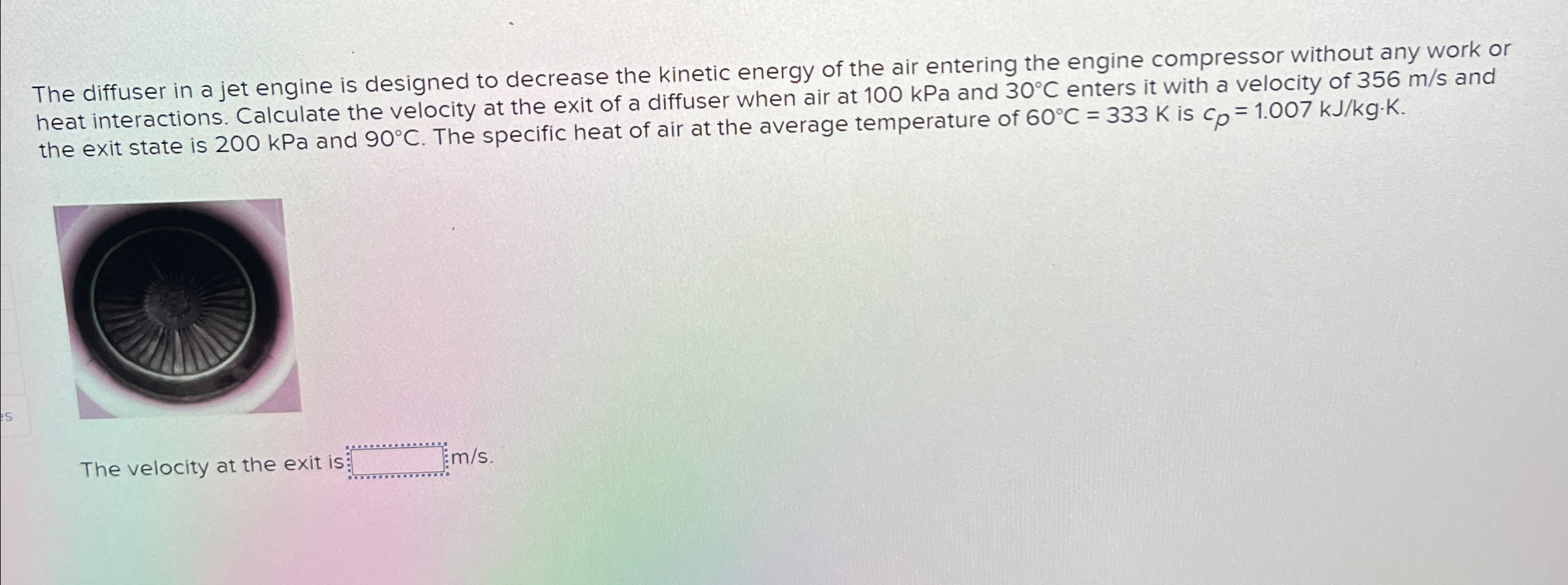 The diffuser in a jet engine is designed to decrease | Chegg.com