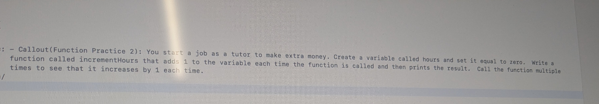 Solved by an EXPERT Callout(Function Practice 2): You start a job as a | Chegg.com
