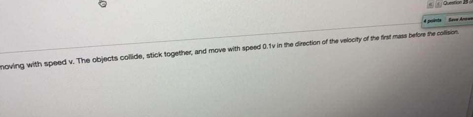 Solved Question 25 Two objects of the same mass move along | Chegg.com