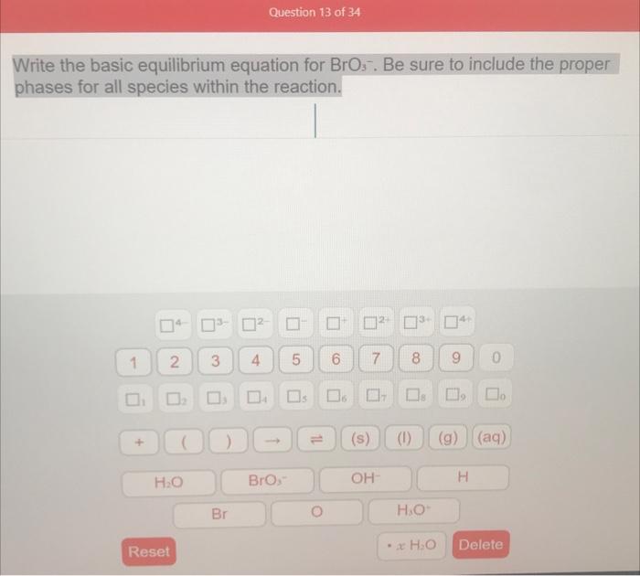 Solved Write the basic equilibrium equation for BrO3. Be | Chegg.com