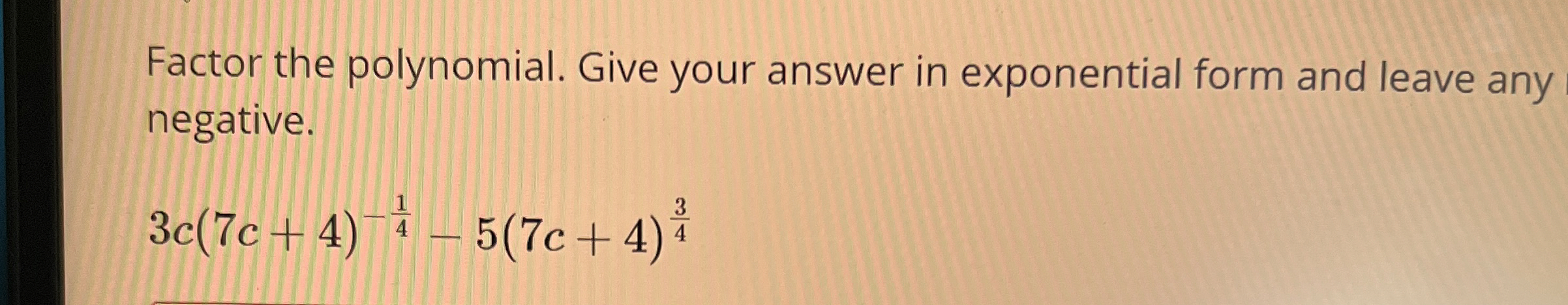 Solved Factor the polynomial. Give your answer in | Chegg.com