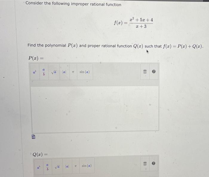 Solved Consider the following improper rational function 2² | Chegg.com