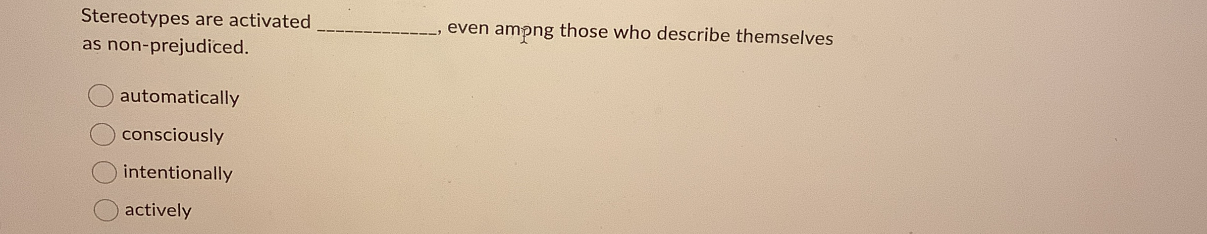 Solved Stereotypes are activated as non-prejudiced. even | Chegg.com