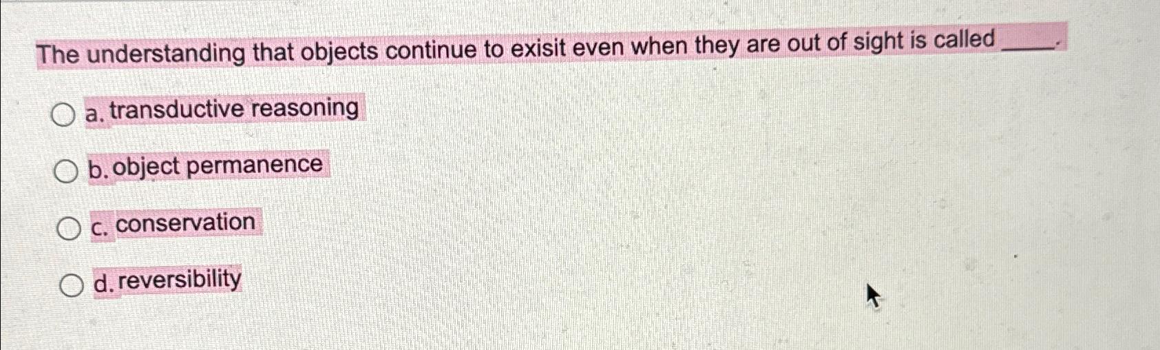 Solved The understanding that objects continue to exisit | Chegg.com