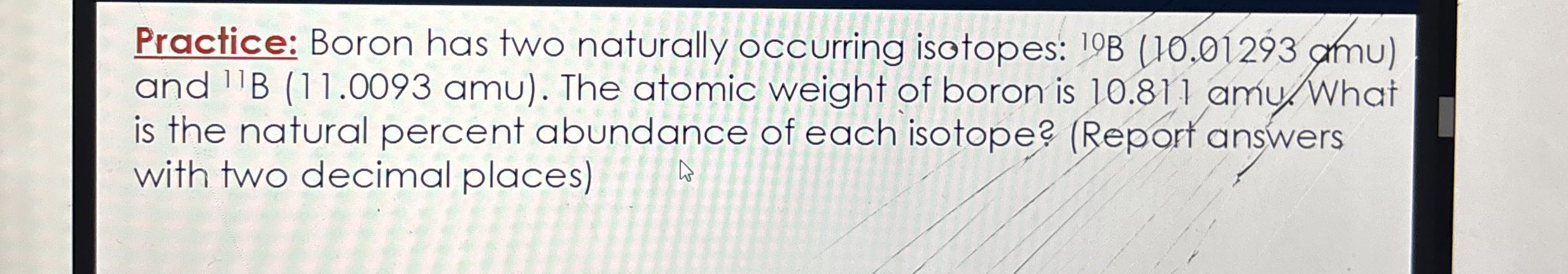 Practice: Boron has two naturally occurring isotopes: | Chegg.com