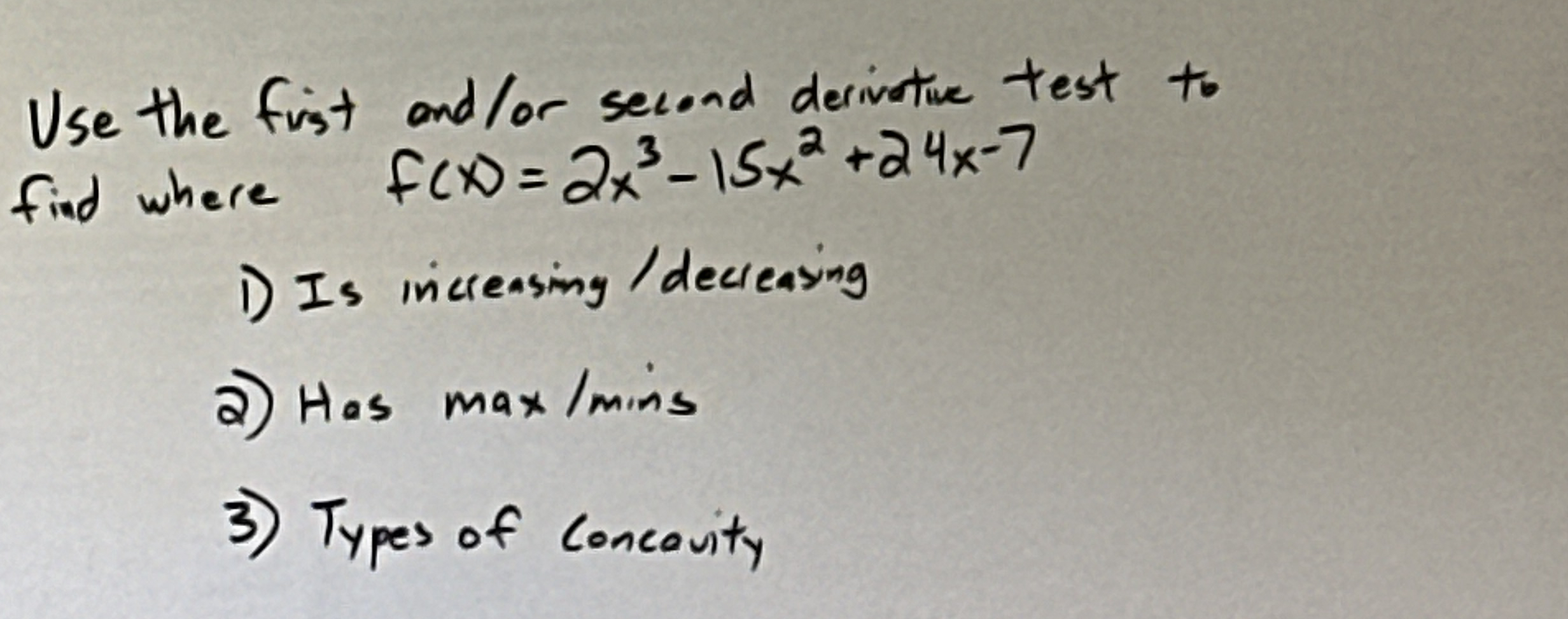 Solved Use the first and/or second derivative test to find | Chegg.com