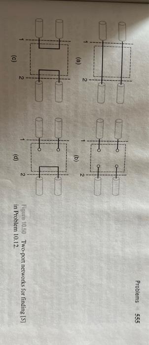 Solved 10.12 Find the scattering matrices for the simple | Chegg.com