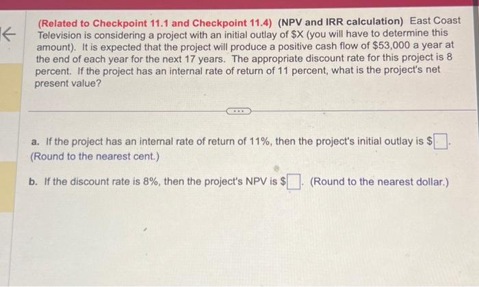 Solved (Related to Checkpoint 11.1 and Checkpoint 11.4) (NPV | Chegg.com