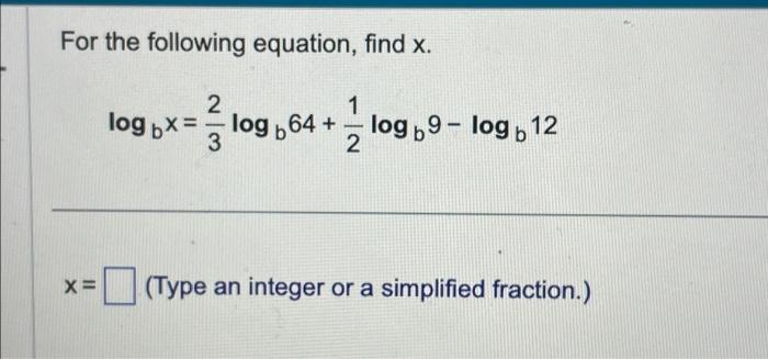 Solved For the following equation, find x. X= 2 log ₁x = | Chegg.com