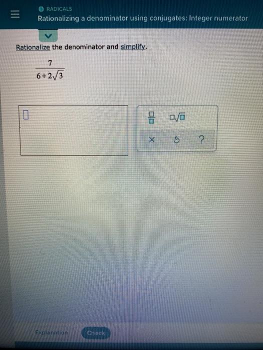 Solved = O RADICALS Rationalizing a denominator using | Chegg.com