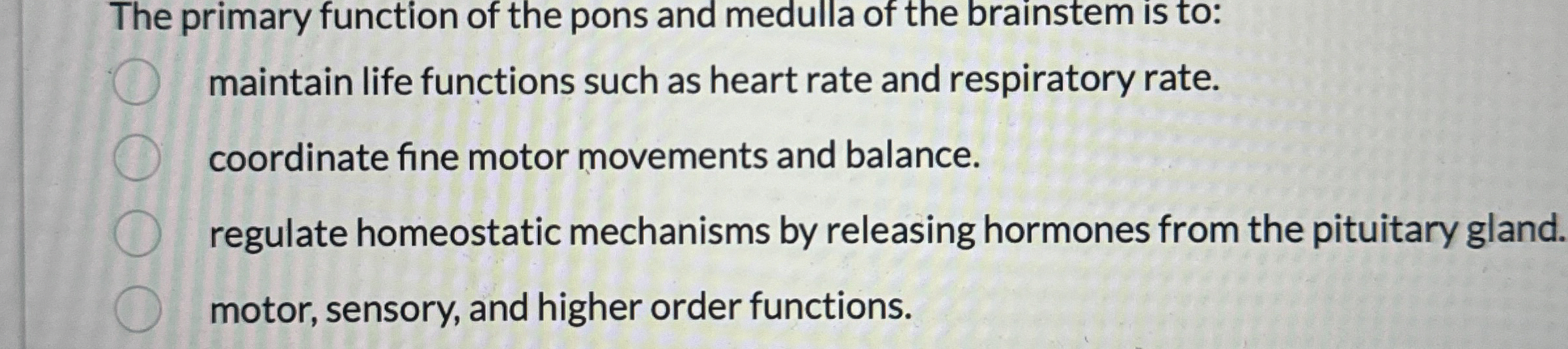 Solved The primary function of the pons and medulla of the | Chegg.com