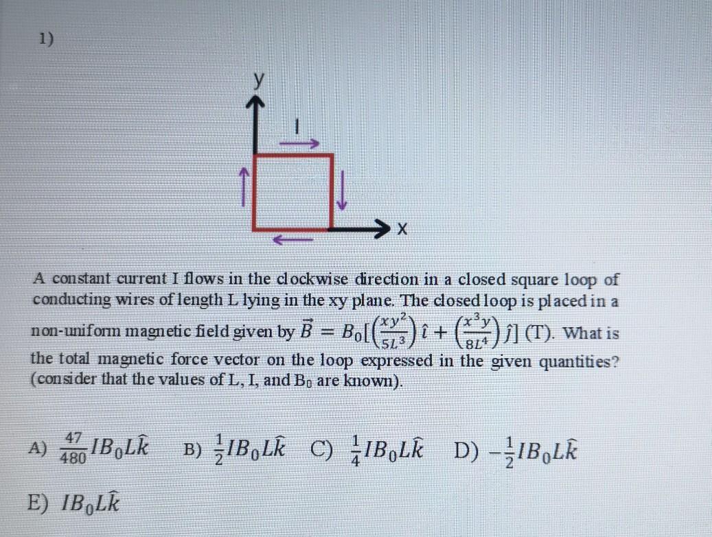 Solved 1) у Х A constant current I flows in the clockwise | Chegg.com