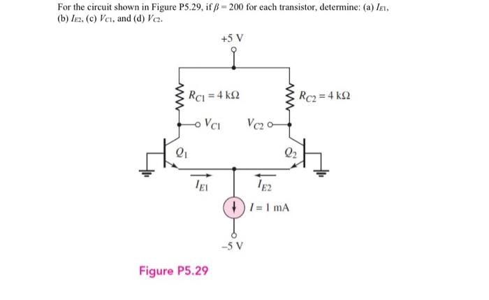 Solved For the circuit shown in Figure P5.29, if β=200 for | Chegg.com