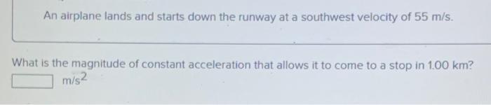 Solved An airplane lands and starts down the runway at a | Chegg.com