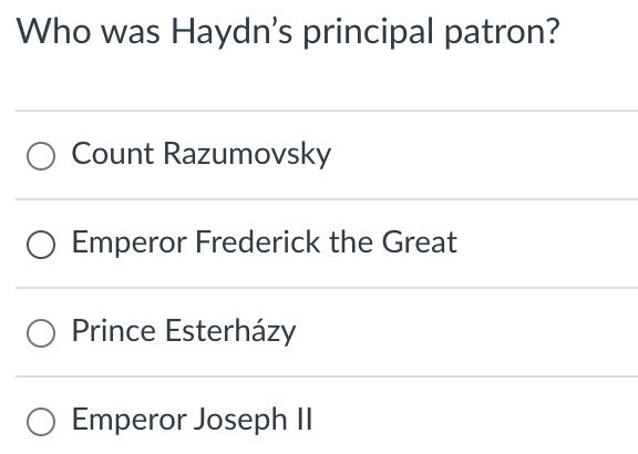 Solved Who was Haydn's principal patron?Count | Chegg.com