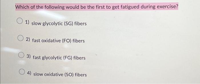 Solved Which of the following would be the first to get | Chegg.com