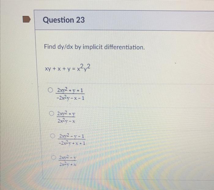 Solved Find dy/dx by implicit differentiation. xy+x+y=x2y2 | Chegg.com