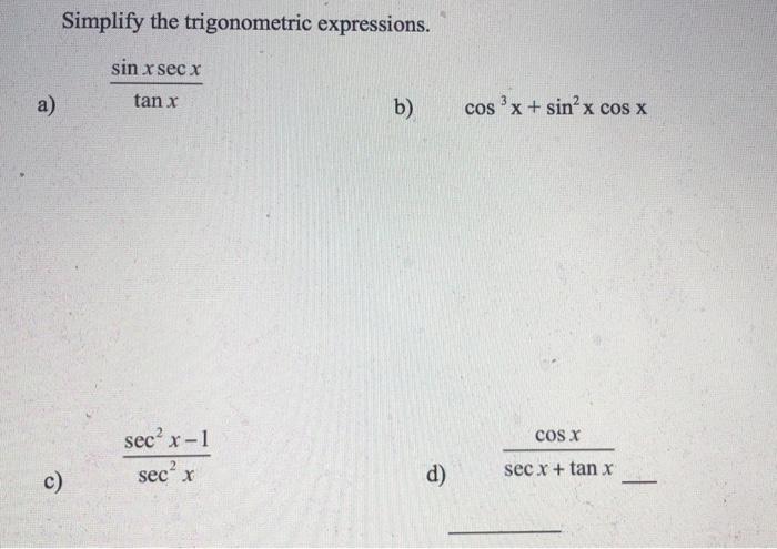 Solved Simplify the trigonometric expressions. sin x sec x | Chegg.com