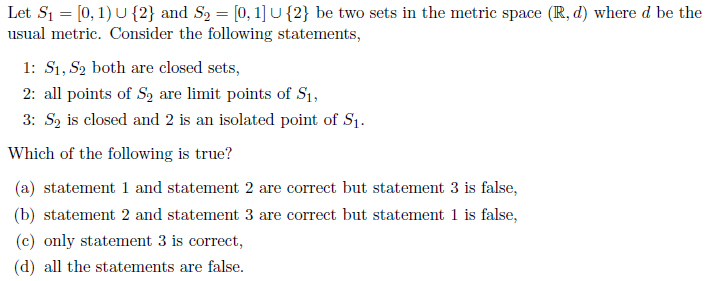 Solved Let S1=[0,1)∪{2} ﻿and S2=[0,1]∪{2} ﻿be two sets in | Chegg.com