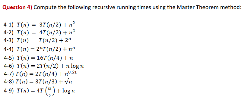 Solved Question 4) ﻿Compute the following recursive running | Chegg.com