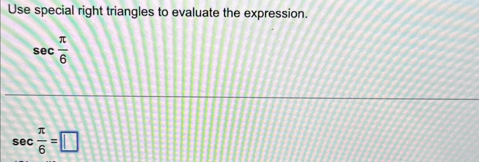 Solved Use special right triangles to evaluate the | Chegg.com