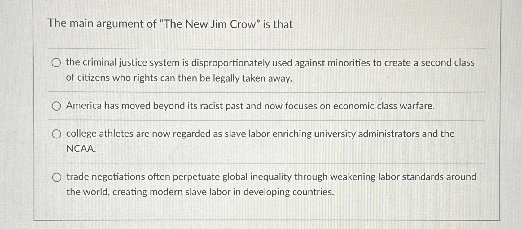 The main argument of "The New Jim Crow" is thatthe | Chegg.com