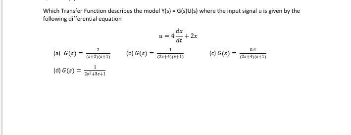Solved Which Transfer Function describes the model Y(s) = | Chegg.com