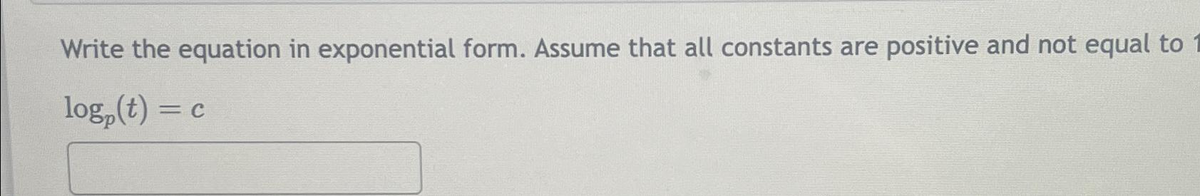 Solved Write the equation in exponential form. Assume that | Chegg.com
