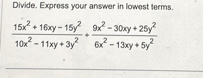 Solved Divide. Express your answer in lowest | Chegg.com