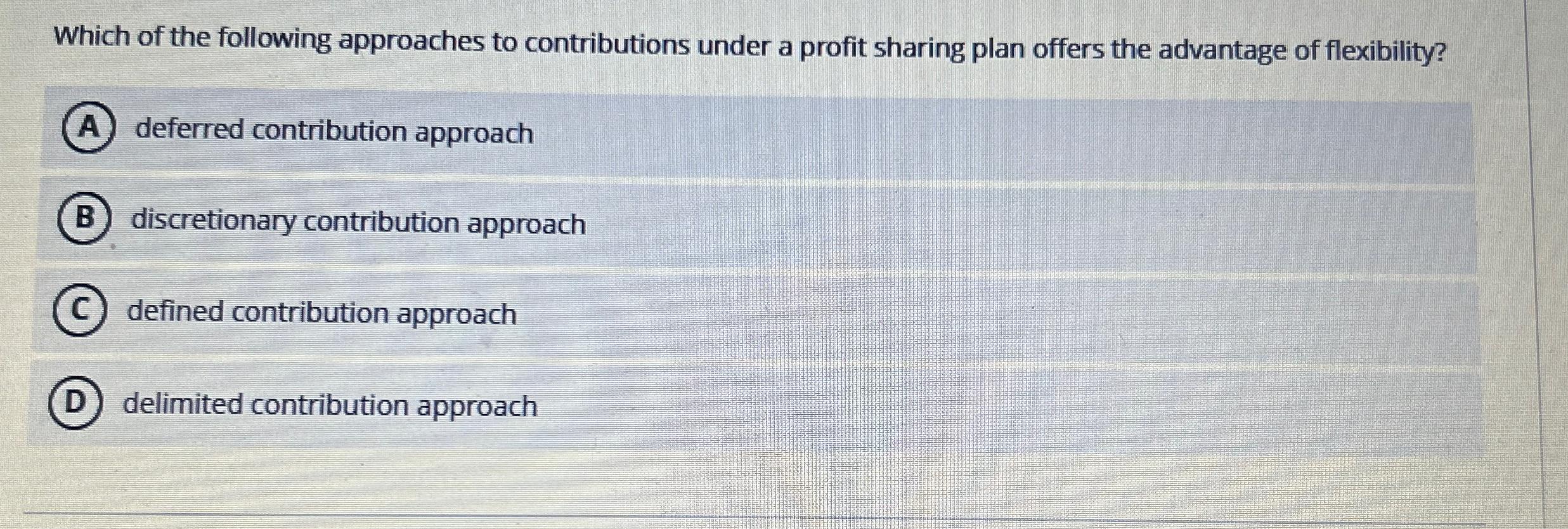 Solved Which of the following approaches to contributions | Chegg.com