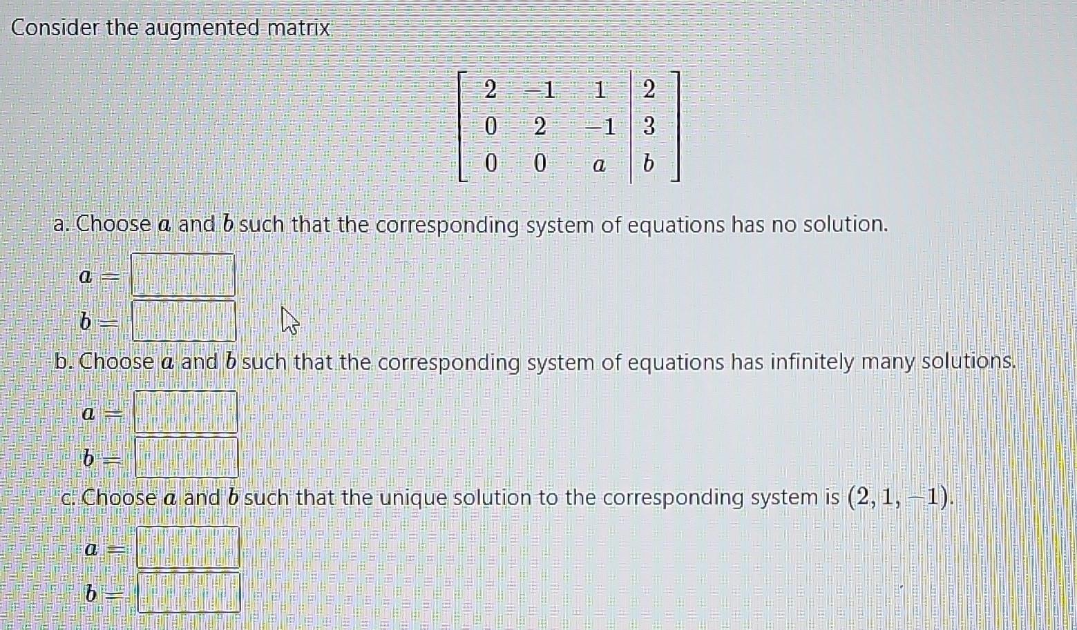 Solved Consider the augmented matrix 2 -1 1 2 0 2 -1 3 00 a | Chegg.com
