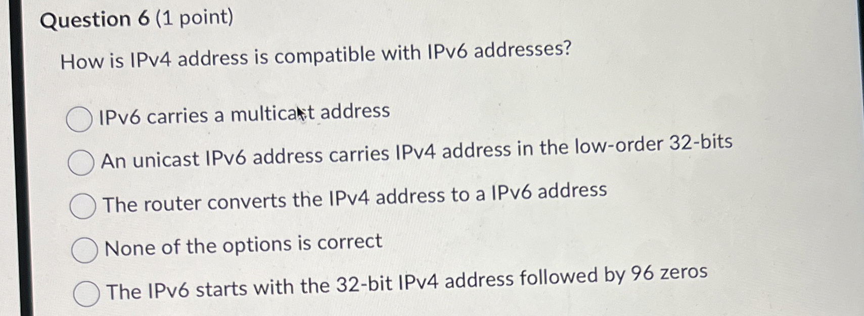 Solved Question 6 (1 ﻿point)How is IPv4 ﻿address is | Chegg.com
