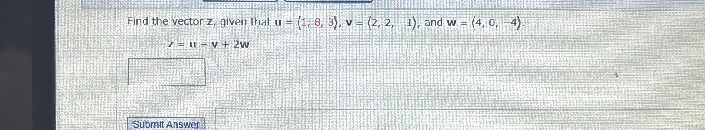 Solved Find the vector z, ﻿given that u=(1,8,3),v=(2,2,-1:), | Chegg.com