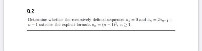 Solved Determine whether the recursively defined sequence: | Chegg.com