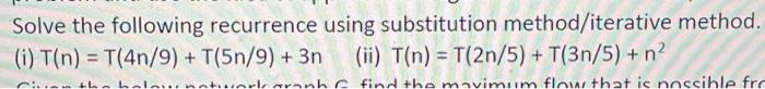 Solved Solve the following recurrence using substitution | Chegg.com