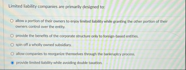 Solved Limited liability companies are primarily designed | Chegg.com